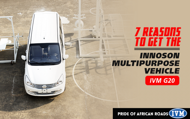 7 Reasons To Get The Innoson Multipurpose Vehicle (IVM G20) – Innoson ...